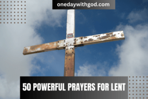 50 Powerful Prayer Points for Lent - One Day With God