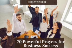 70 Powerful Prayers for Business Success - One Day With God