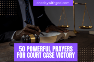 50 Powerful Prayers for Court Case Victory - One Day With God