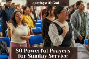 70 Powerful Prayer for Sunday Service - One Day With God
