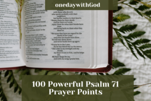 100 Powerful Psalm 71 Prayer Points - One Day With God