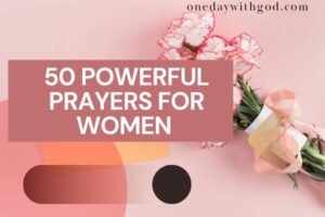 50 Powerful Prayers for Women - One Day With God