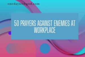 50 Prayers Against Enemies at the Workplace - One Day With God