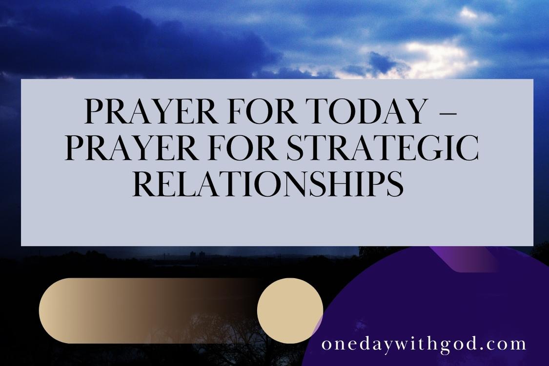 Prayers for Today July 2 - Prayers for Favor for Strategic ...