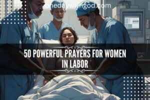 50 Powerful Prayers for Women in Labor - One Day With God